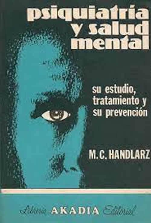 Psiquiatría y salud mental. Su estudio, tratamiento y su prevención ...