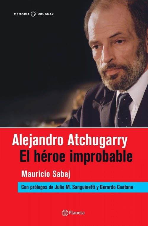 Alejandro Atchugarry El héroe improbable - Renart Libros